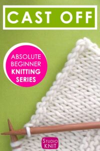 How to Cast Off Knitting Stitches in 5 Steps | Studio Knit